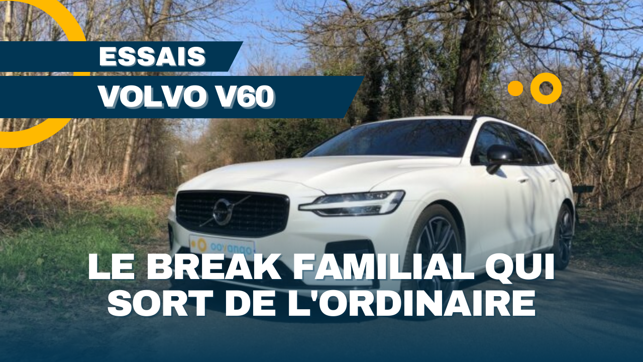 Volvo V60 : le break familial idéal ? - Oovango